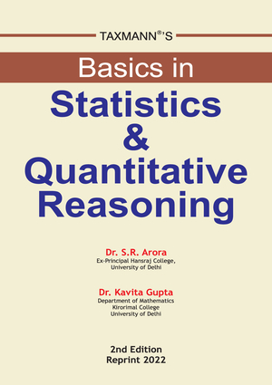 Basics in Statistics & Quantitative Reasoning by S.R. Arora et al ...