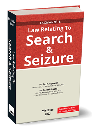 Law Relating to Search & Seizure [Finance Act 2023] by Raj K. Agarwal et al. | Taxmann Books