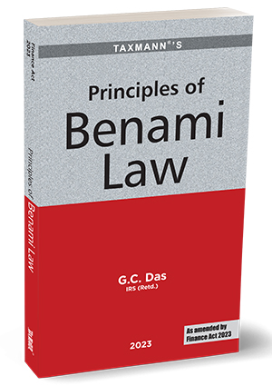 Principles of Benami Law [Finance Act 2023] by G.C. Das | Taxmann Books