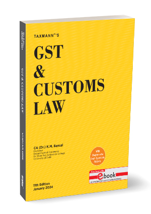 GST & Customs Law by K.M. Bansal | Taxmann Books