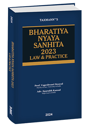 Bharatiya Nyaya Sanhita 2023 – Law and Practice by Vageshwari Deswal et al. | Taxmann Books