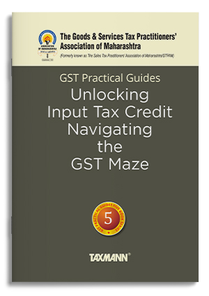Unlocking Input Tax Credit – Navigating the GST Maze | GST Practical ...