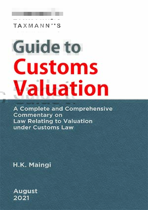 Guide to Customs Valuation by H.K. Maingi | Taxmann Books