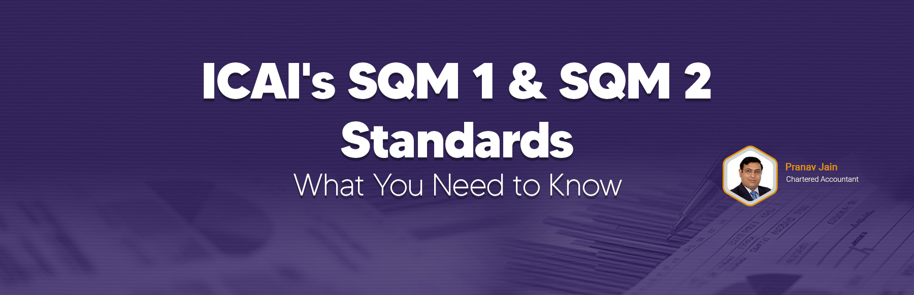 ICAI's SQM 1 & SQM 2 Standards – What You Need to Know | Taxmann Webinar